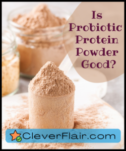 Is Probiotic Protein Powder Good? | Clever Flair